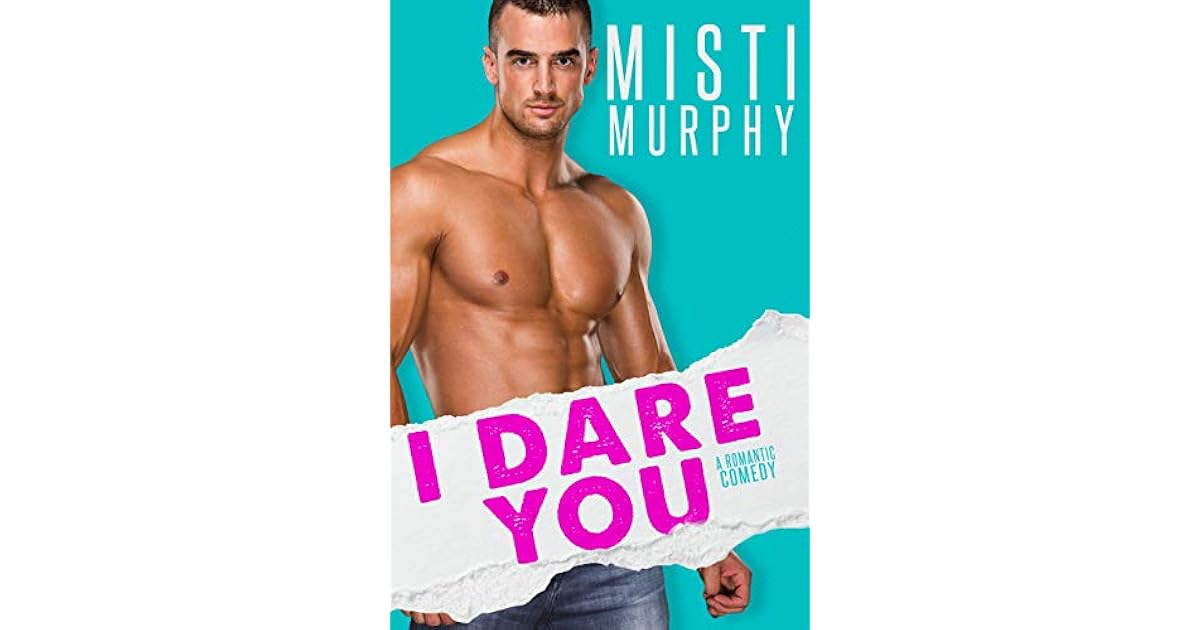 I Dare You (The Line Up, #1) by Misti Murphy