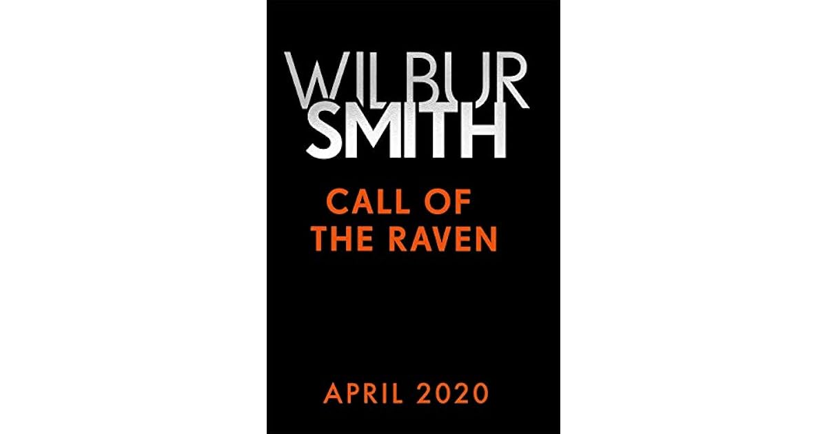Call of the Raven by Wilbur Smith