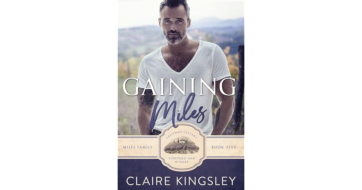 Gaining Miles (Miles Family, #5) by Claire Kingsley