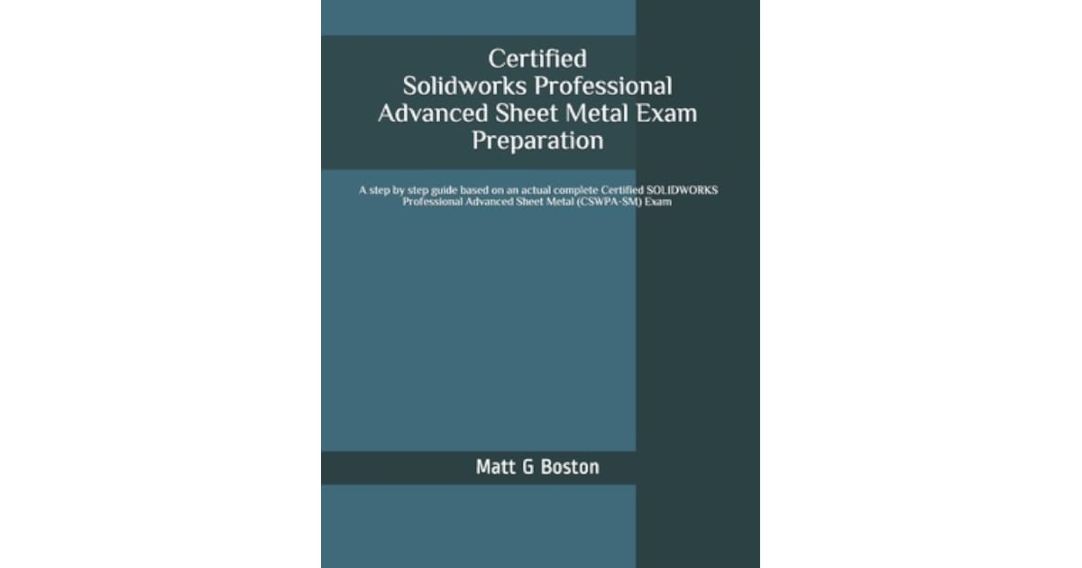 Certified Solidworks Professional Advanced Sheet Metal Exam Preparation ...