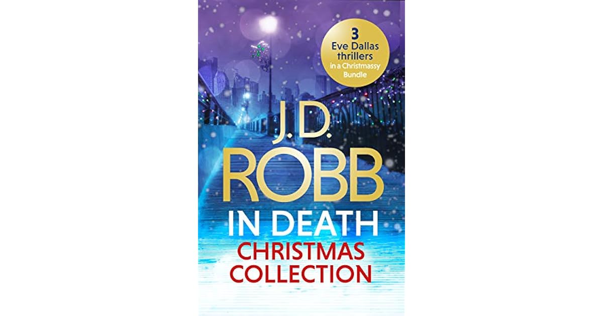 The In Death Christmas Collection: Festive in Death, Holiday in Death ...
