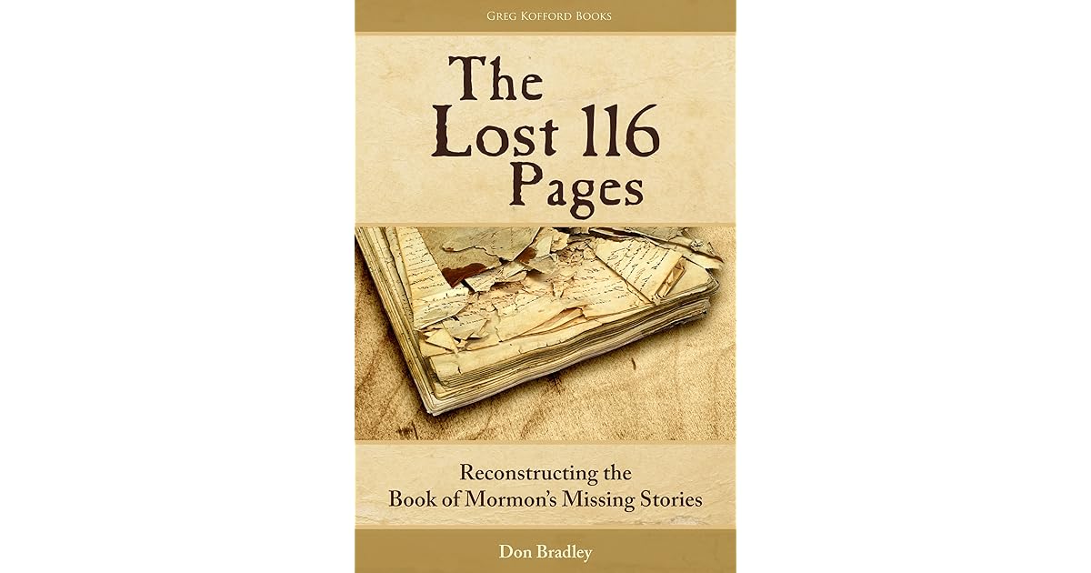 The Lost 116 Pages: Reconstructing the Book of Mormon's Missing Stories ...