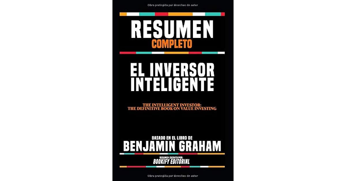 Resumen Completo "El Inversor Inteligente (The Intelligent Investor ...