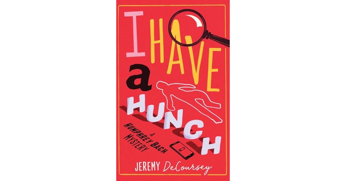 I Have a Hunch by Jeremy Decoursey
