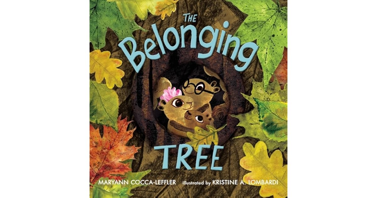 The Belonging Tree by Maryann Cocca-Leffler