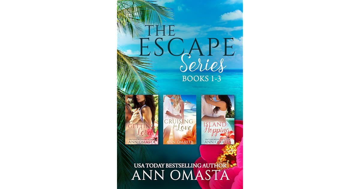 The Escape Series #1-3: Getting Lei'd, Cruising for Love, and Island ...
