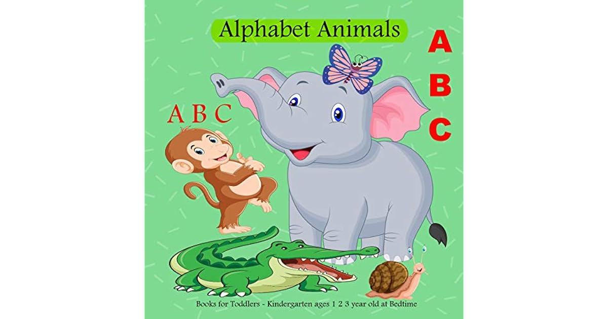 ABC Alphabet Animals Books for Toddlers - Kindergarten Ages 1 2 3 year ...