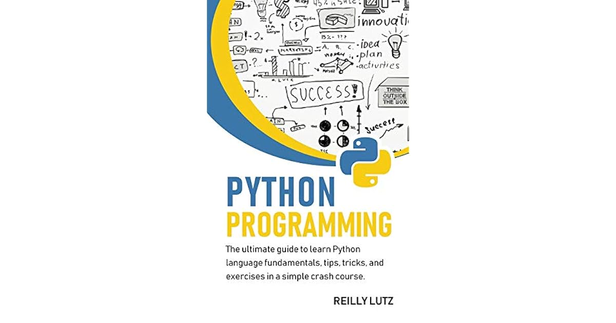 Python programming: The ultimate beginners guide to learn Python ...