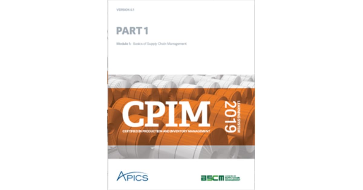 CPIM Part 1 : Basics of Supply Chain Managment (2019) by APICS