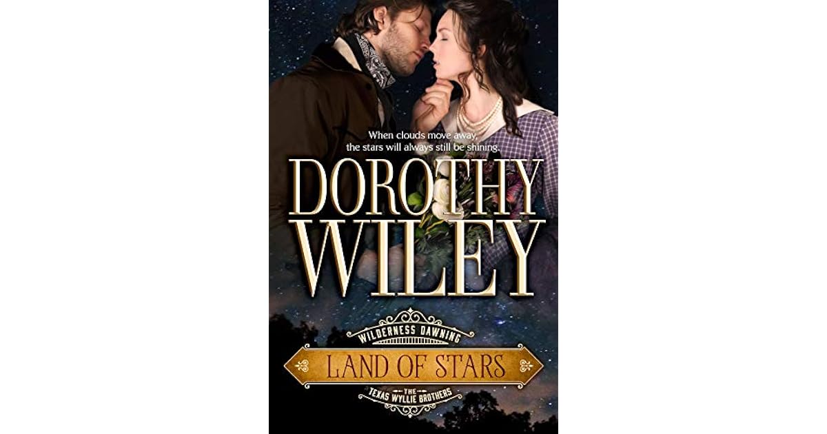 LAND OF STARS: The Texas Wyllie Brothers by Dorothy Wiley