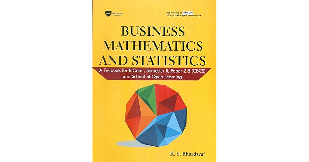 Business Mathematics & Statistics by R.S. Bhardwaj