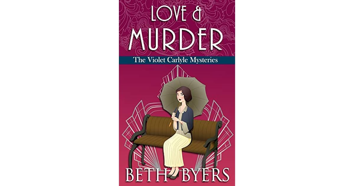 Love & Murder (The Violet Carlyle Mysteries #19) by Beth Byers