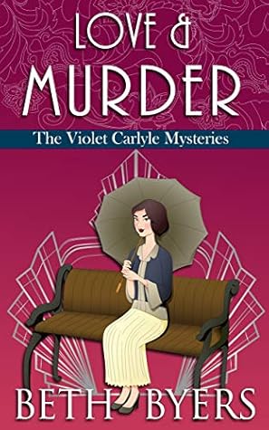 Love & Murder (The Violet Carlyle Mysteries #19) by Beth Byers