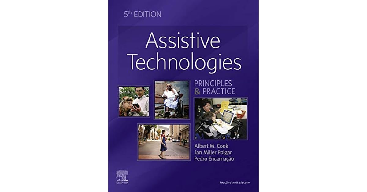 Assistive Technologies- E-Book: Principles and Practice by Albert M. Cook