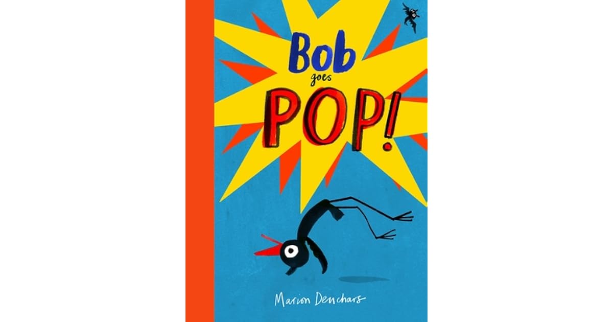 Bob Goes Pop by Marion Deuchars