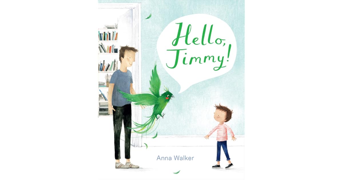 Hello, Jimmy! by Anna Walker