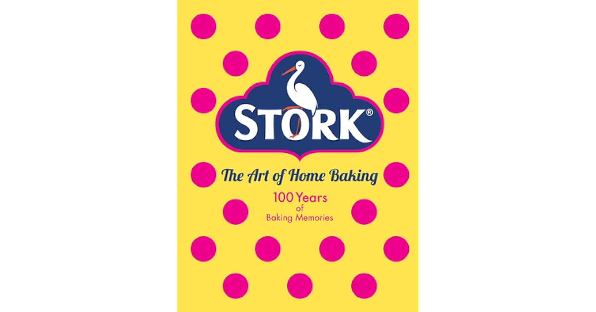 The Stork Book of Baking: 100 luscious cakes and bakes from a century ...