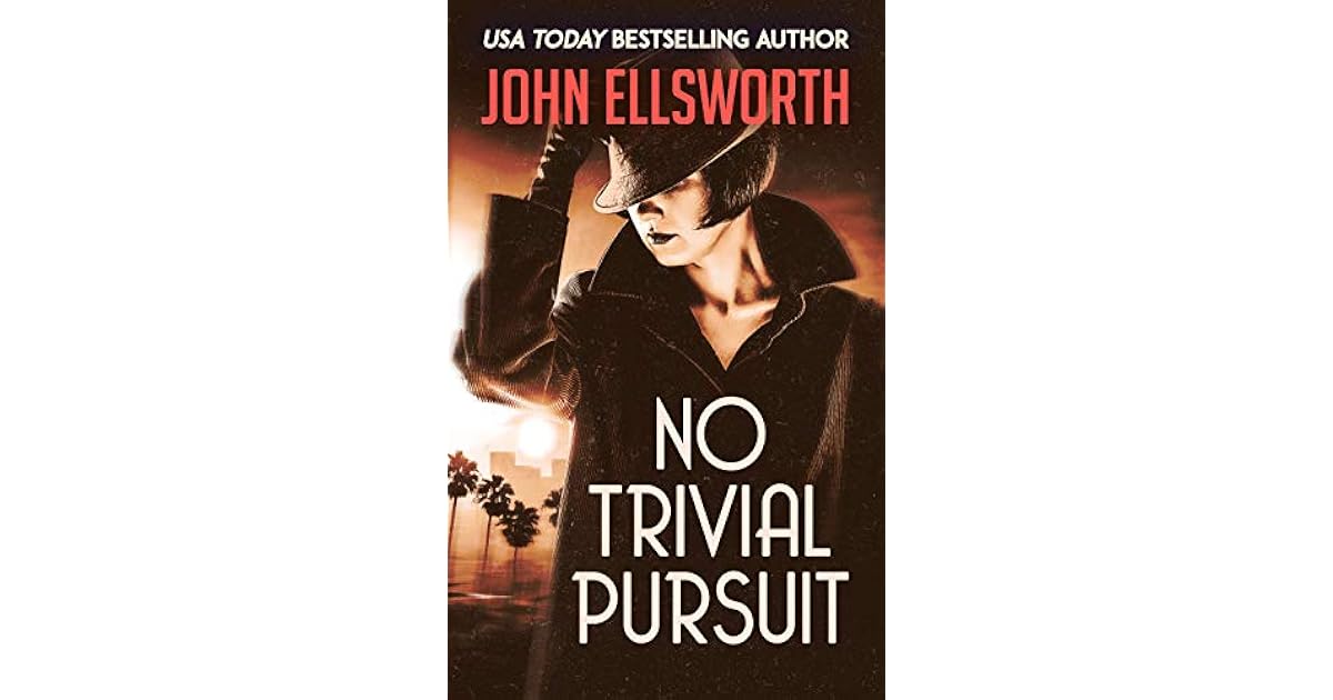 No Trivial Pursuit (Harley Ellis Book 1) by John Ellsworth