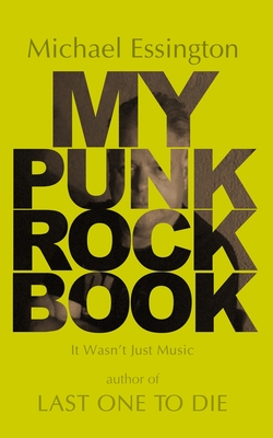 My Punk Rock Book by Michael Essington
