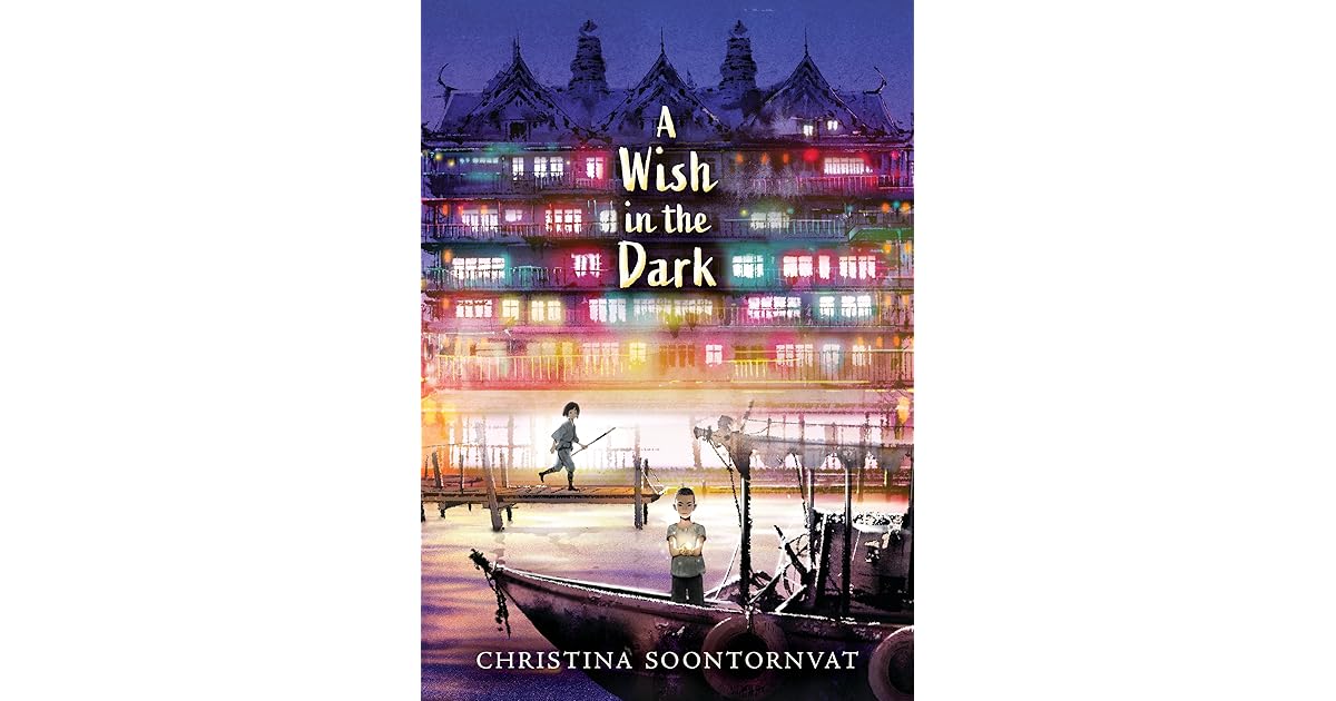 A Wish in the Dark by Christina Soontornvat