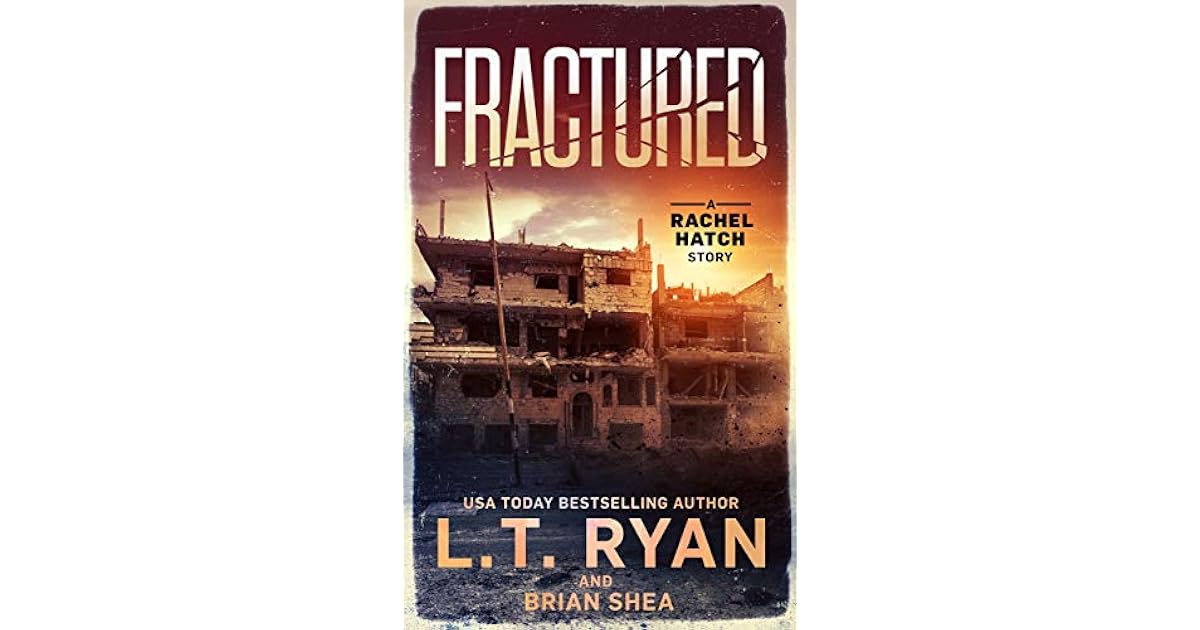 Fractured (Rachel Hatch, #0.5) by L.T. Ryan