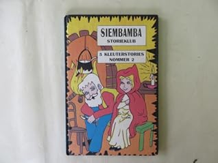 Siembamba Storieklub : 5 Kleuterstories Nommer 2 by Derick Jacobs
