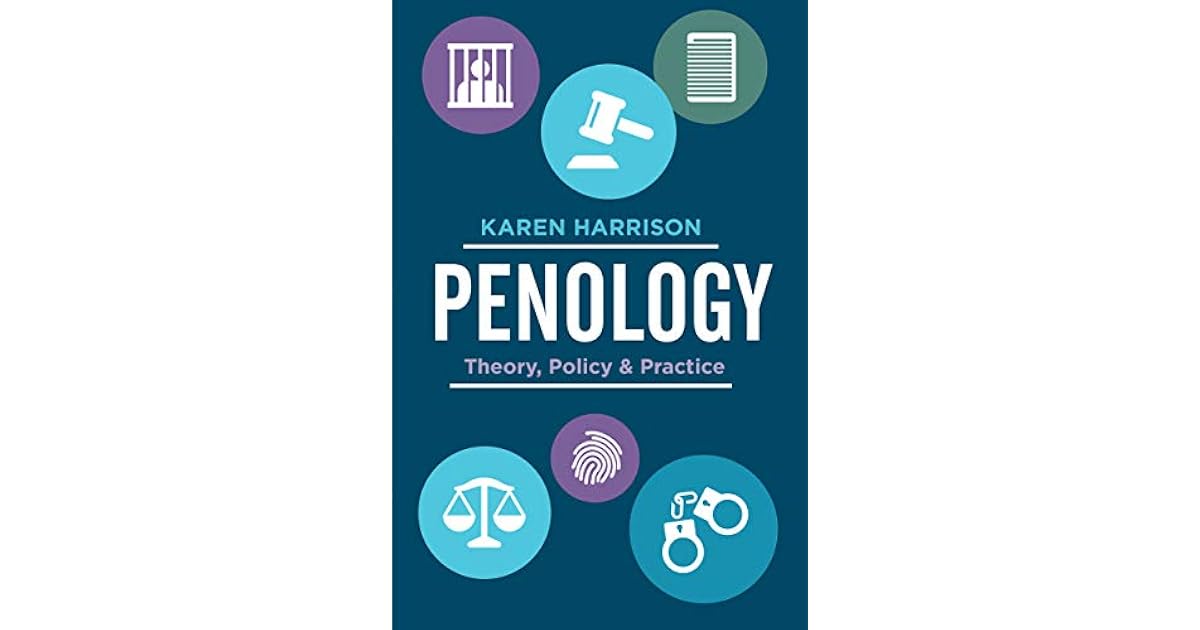 Penology: Theory, Policy and Practice by Karen Harrison
