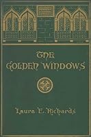 The Golden Windows by Laura Elizabeth Richards