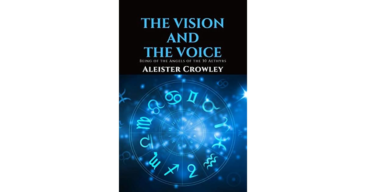 The VISION and the VOICE: Being of the Angels of the 30 Aethyrs by ...