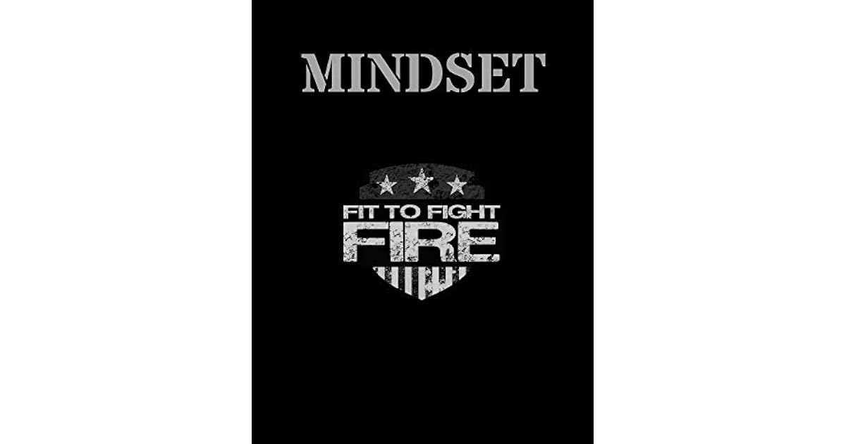 Mindset by Fit To Fight Fire