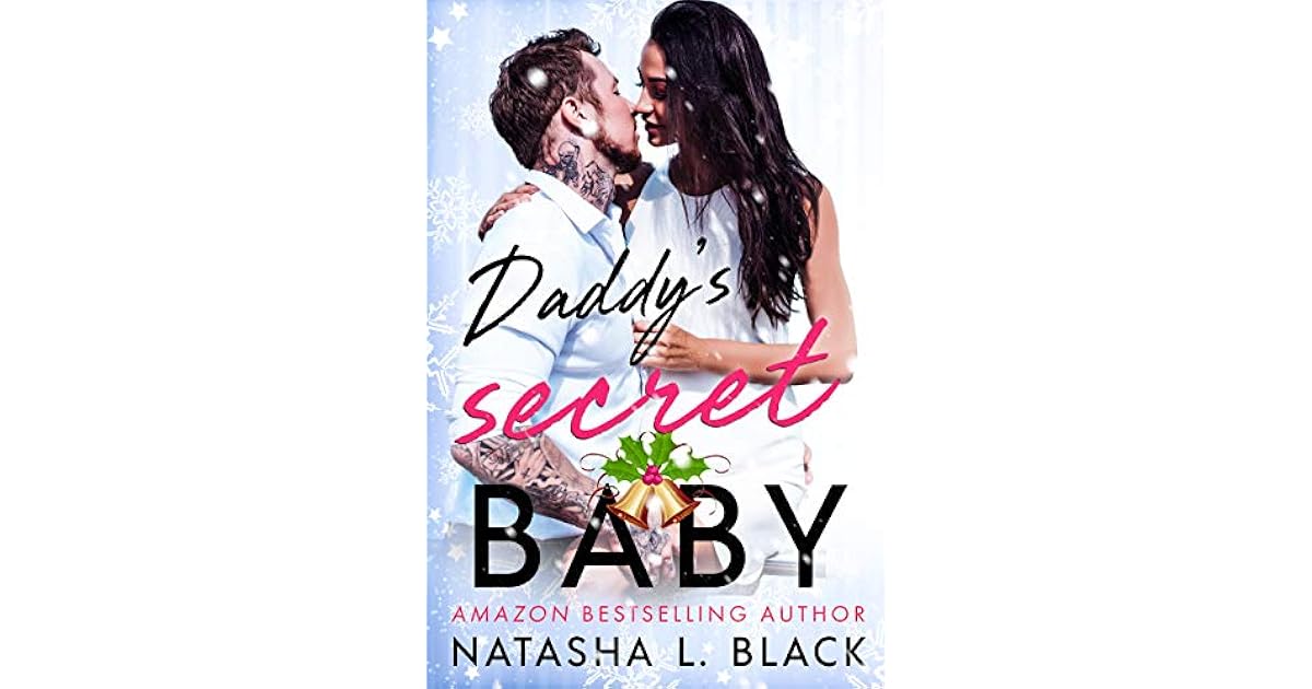 Daddy's Secret Baby by Natasha L. Black