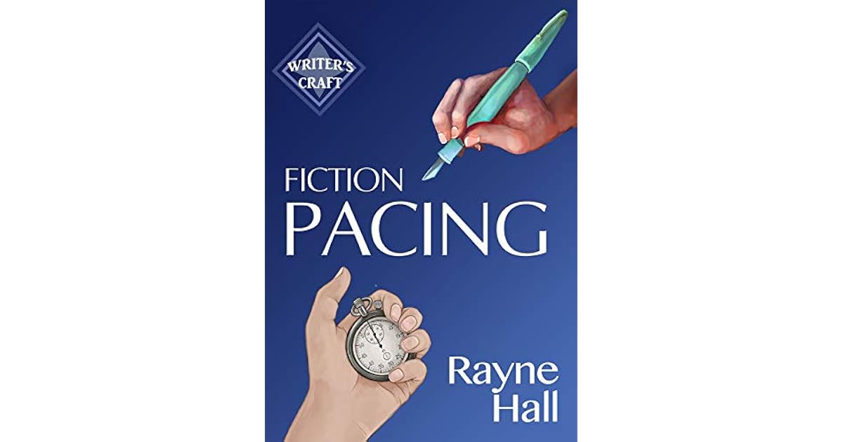 Fiction Pacing: Professional Techniques for Slow and Fast Pace Effects ...