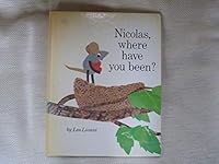 Nicolas, Where Have You Been? by Leo Lionni