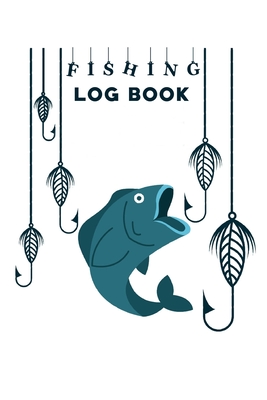 Fishing Log Book.: Fish Log Book, Fishing Lover Gifts. 120 pages, 6 in ...