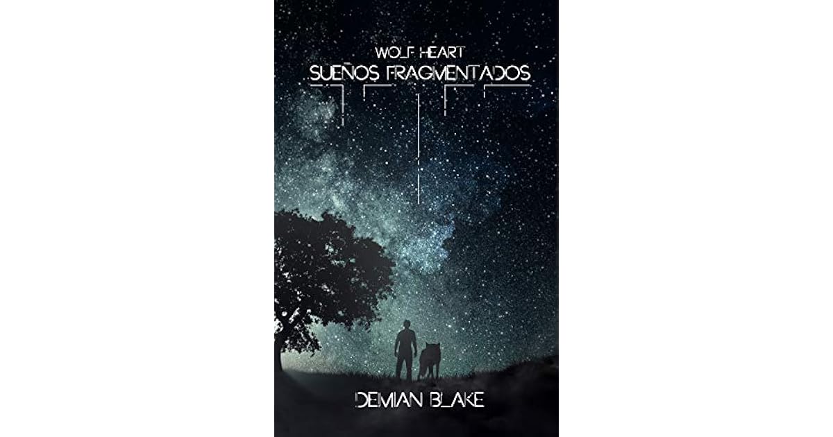 Sueños fragmentados: Wolfheart by Demian Blake