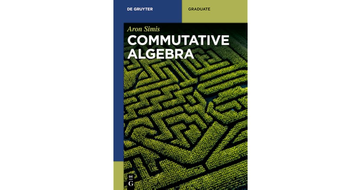 Commutative Algebra by Aron Simis