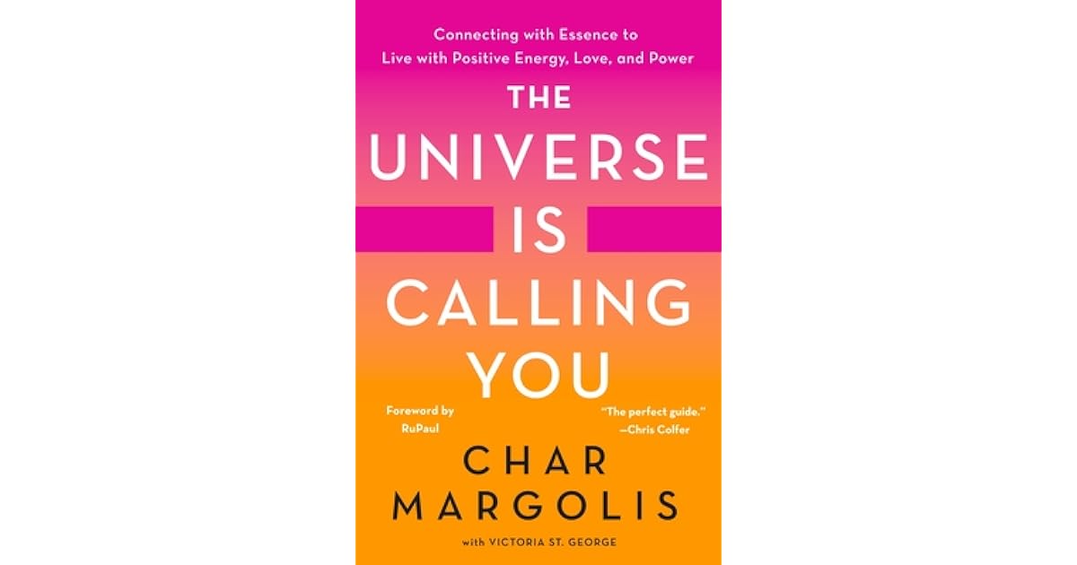 The Universe Is Calling You: Connecting with Essence to Live with ...