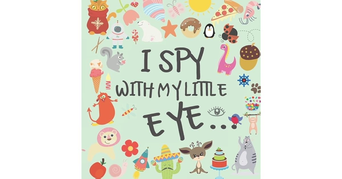 I Spy With My Little Eye: A Fun and Original Book - Guessing Games For ...