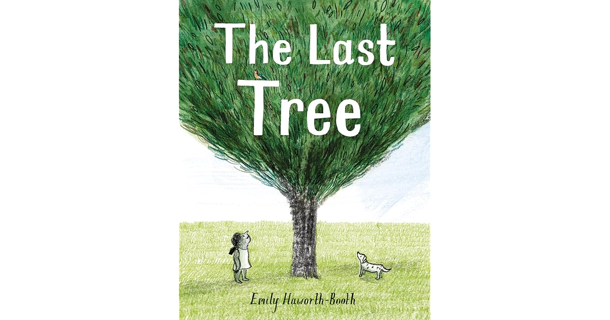 The Last Tree by Emily Haworth-Booth