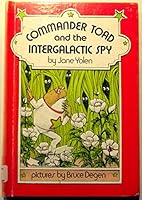 Commander Toad and the Intergalactic Spy by Jane Yolen