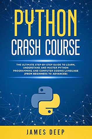 Python Crash Course: The Ultimate Step-By-Step Guide to Learn ...