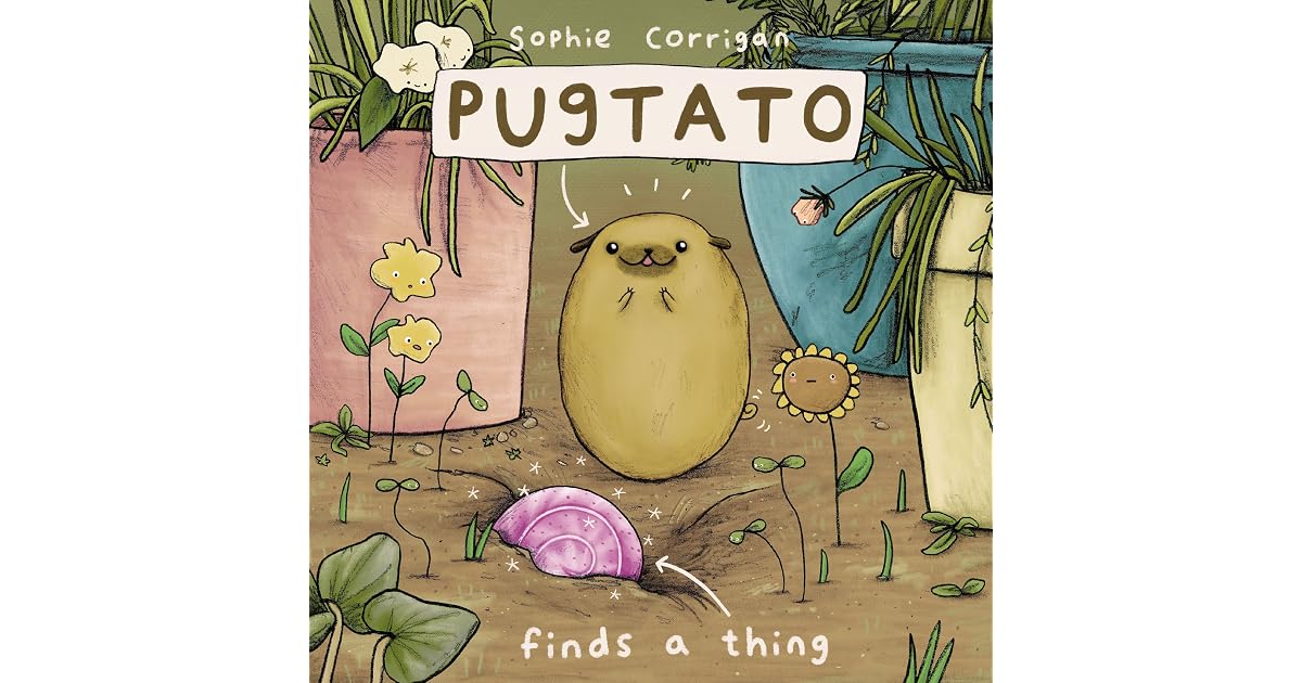 Pugtato Finds a Thing by Sophie Corrigan