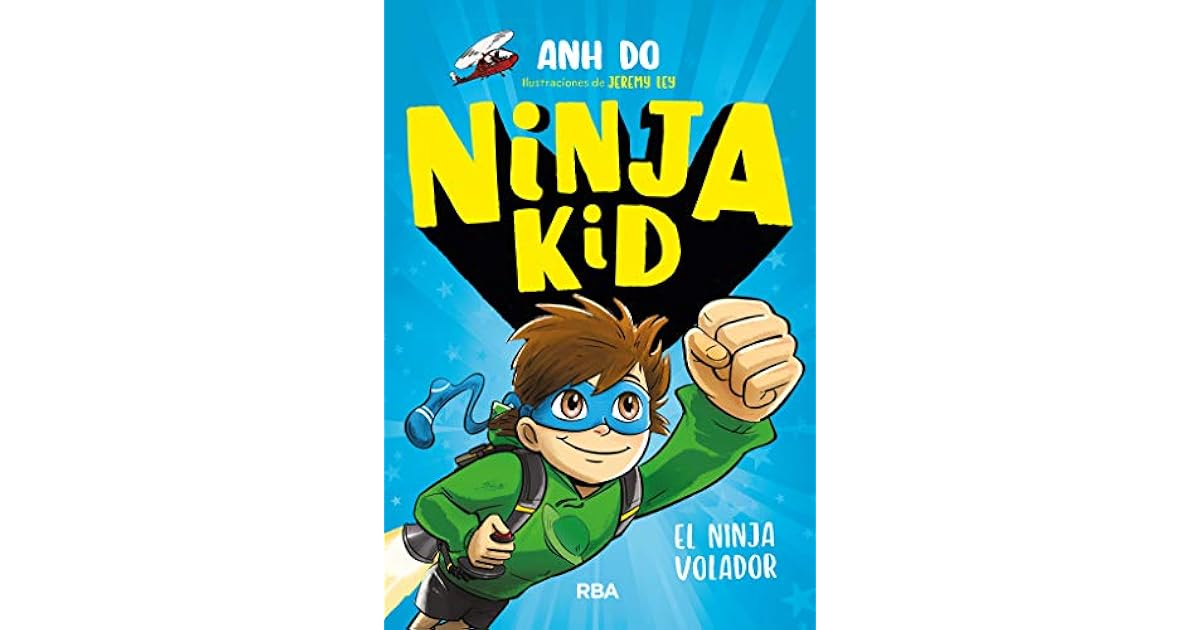 Ninja Kid #2. El ninja volador by Ahn Do