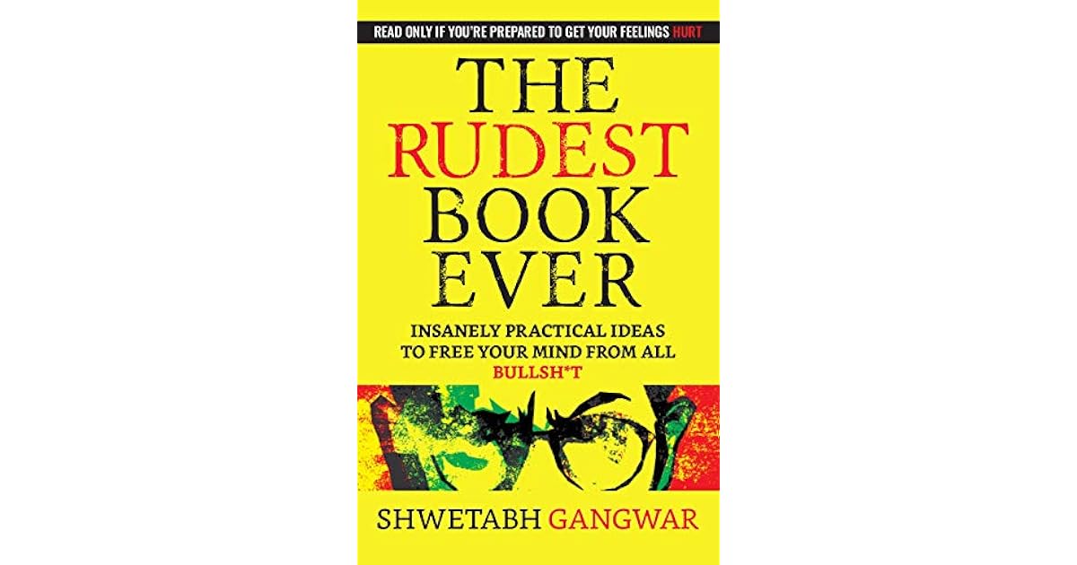 The Rudest Book Ever by Shwetabh Gangwar