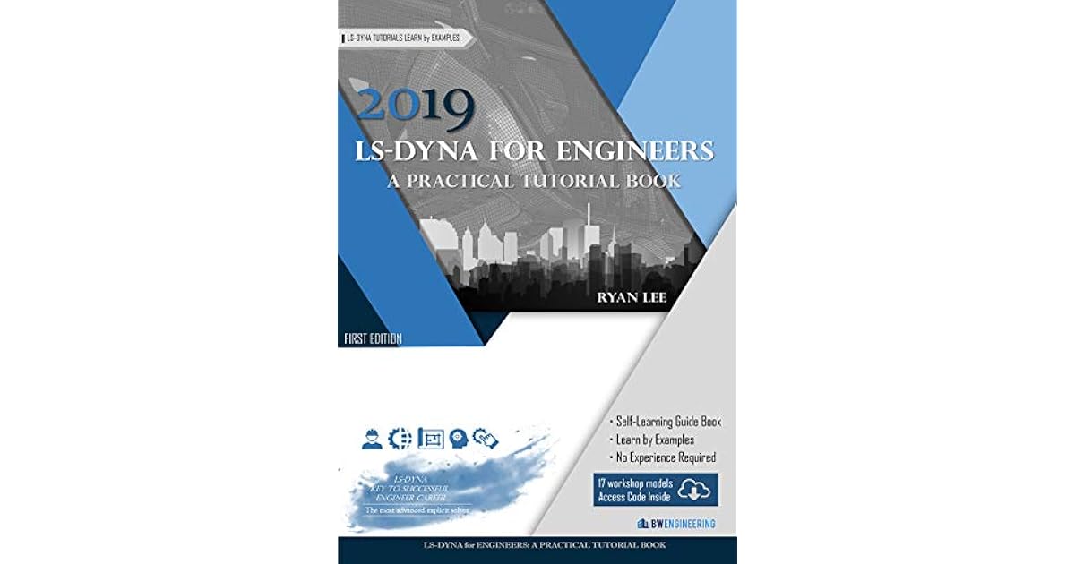 Ls Dyna For Engineers A Practical Tutorial Book By Ryan Lee