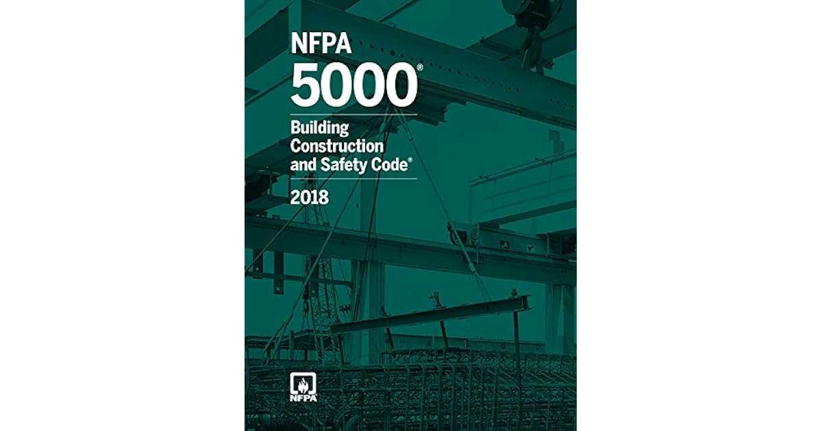 NFPA 5000: Building Construction and Safety Code, 2018 Edition by National Fire Protection ...
