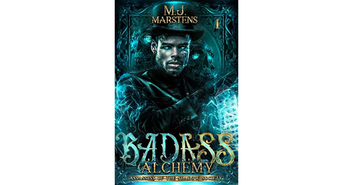 Badass Alchemy by M.J. Marstens