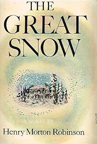 The Great Snow by Henry Morton Robinson