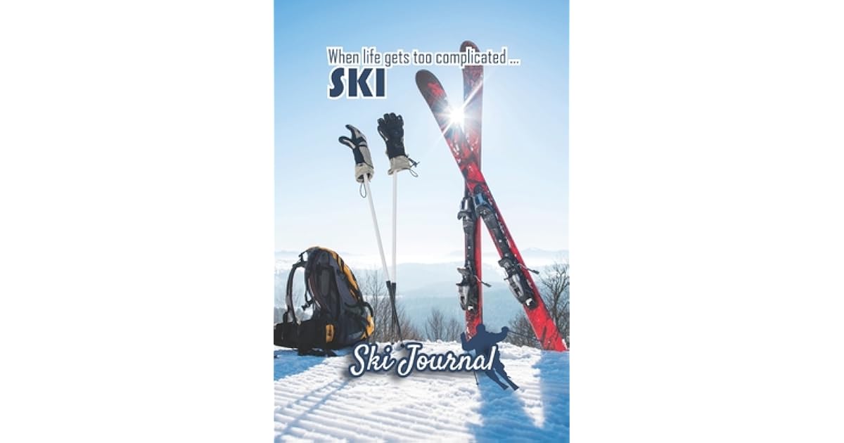 Ski Journal: Ski lined notebook gifts for a skiier skiing books for ...