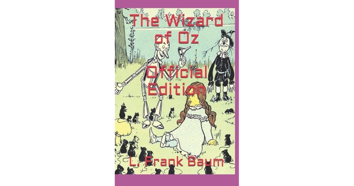 The Wizard of Oz by L. Frank Baum